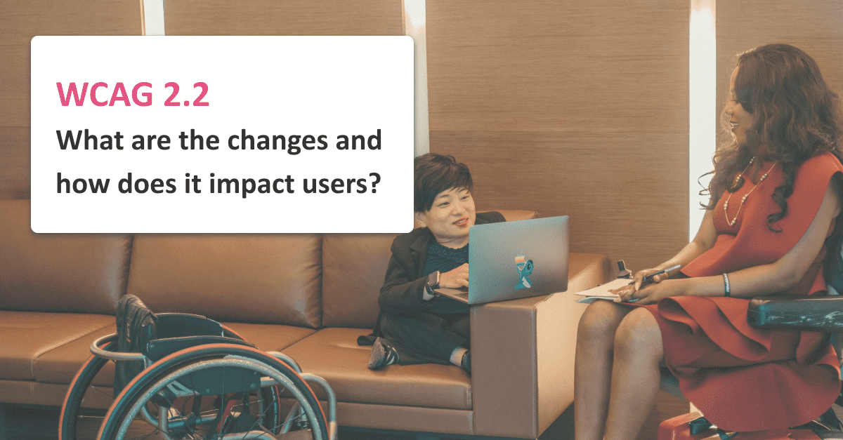 WCAG 2.2: What changes and how does it impact users? | Fable