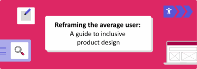 Guide to inclusive design and product development | Fable